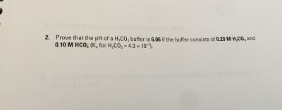 Solved prove that the pH of a H2CO3 buffer is 6.06 if the | Chegg.com