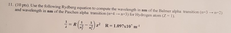 Solved 11. (10 pts). Use the following Rydberg equation to | Chegg.com