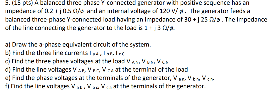 Solved 5. (15 pts) A balanced three phase Y-connected | Chegg.com