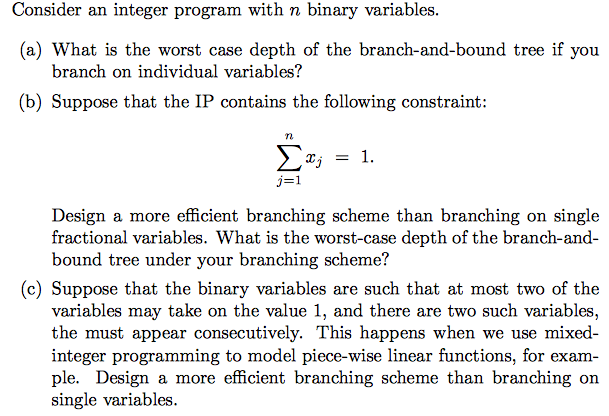 Consider an integer program with n binary variables. | Chegg.com Consider an integer program with n binary variables. | Chegg.com