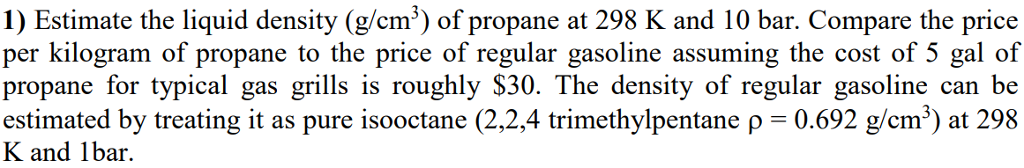 Solved Estimate the liquid density (g/cm^3) of propane at | Chegg.com
