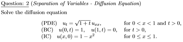 Solved Questio: 2 (Separation of Variables Diffusion | Chegg.com