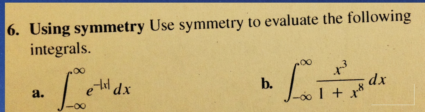 Solved 6. Using symmetry Use symmetry to evaluate the | Chegg.com