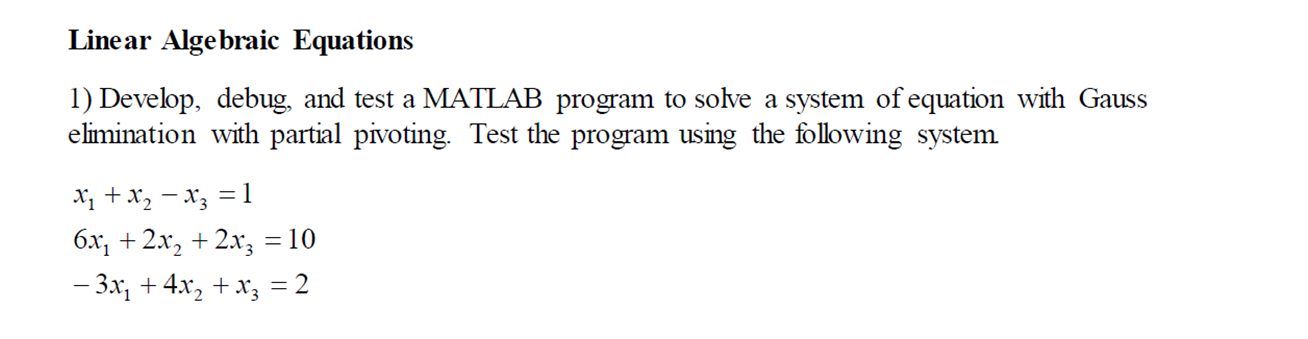 Linear Algebraic Equations 1) Develop, debug, and | Chegg.com