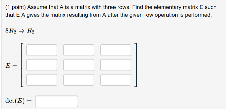 Solved (1 point) Assume that A is a matrix with three rows. | Chegg.com