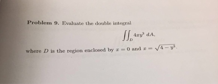 Solved Evaluate the double integral integral integral_D | Chegg.com