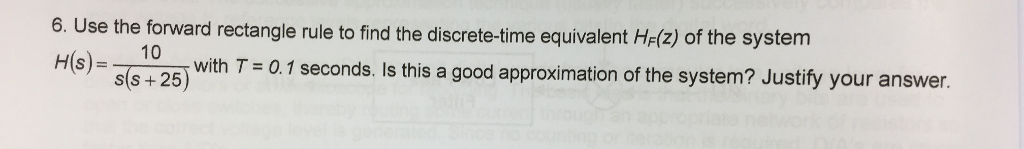 Solved Use the forward rectangle rule to find the | Chegg.com