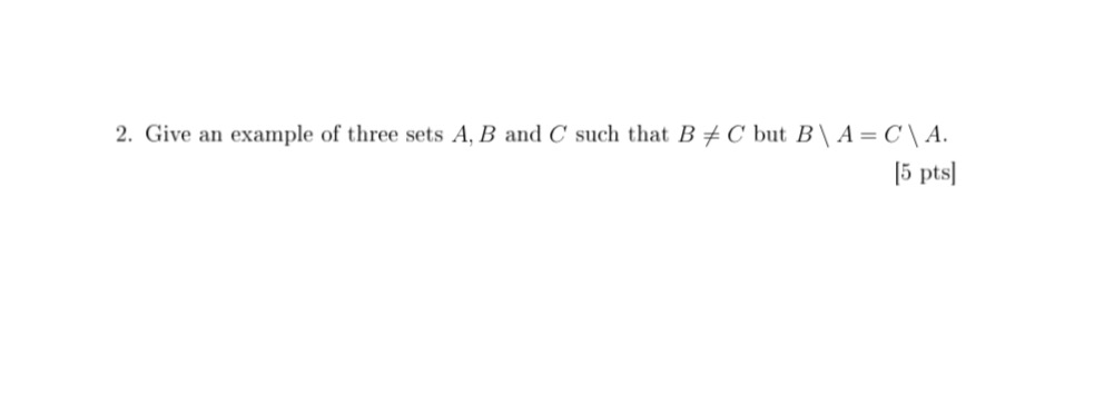 Solved Give an example of three sets A, B and C such that B | Chegg.com