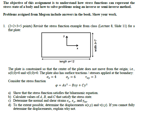 Solved a) Show that the stress function satisifies the | Chegg.com