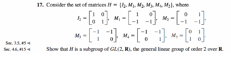Solved Consider the set of matrices H = {I2, M1, M2, M3, M4, | Chegg.com