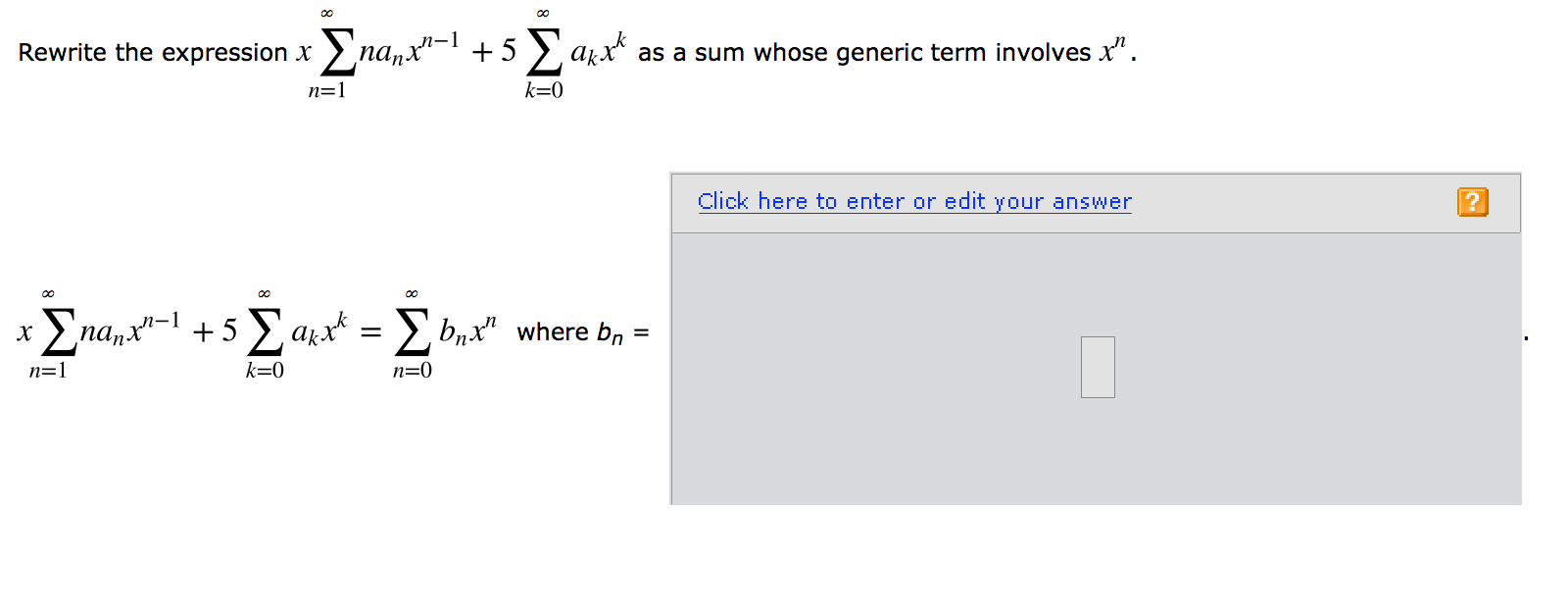 Solved Rewrite the expression x sigma^infinity_n=1 na_nx^n-1 | Chegg.com