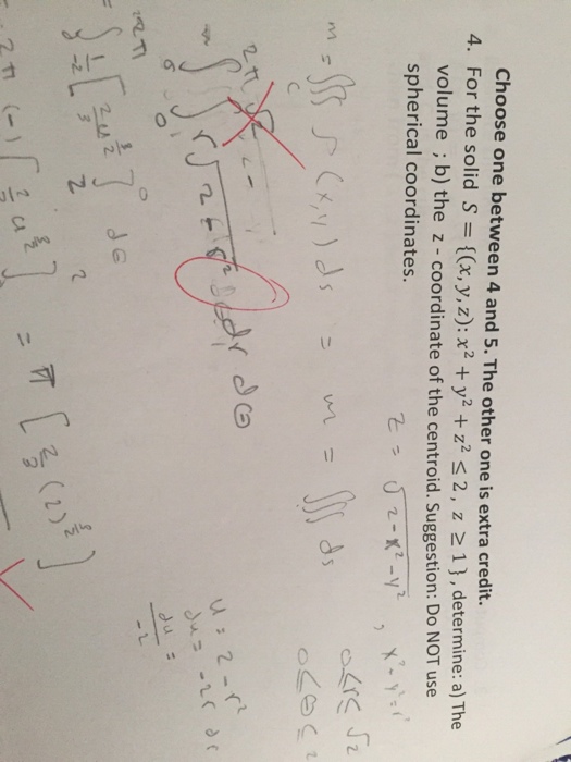 Solved For he solid S = {(x, y, z): x2 + y2 + z2 2 , z > 1 | Chegg.com
