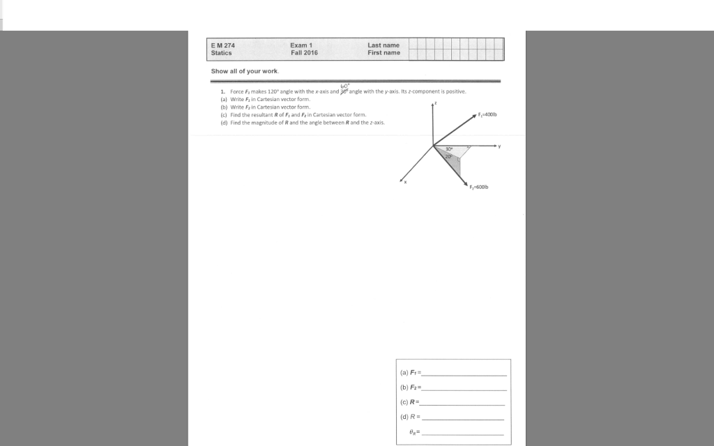 Solved E M 274 Statics Last name First namo Fall 2016 Show | Chegg.com