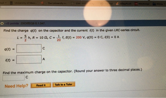 Solved Find the charge q(t) on the capacitor and the current | Chegg.com
