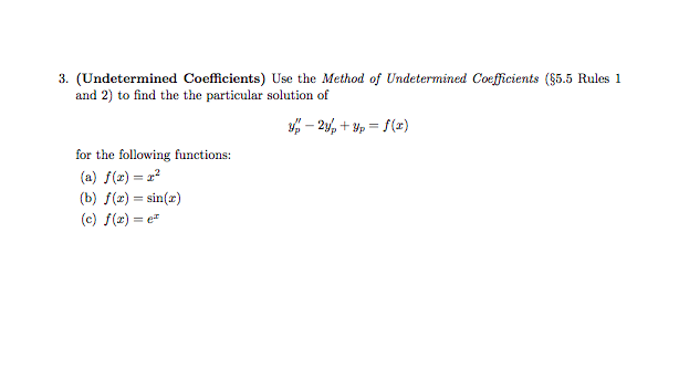 Solved 3. (Undetermined Coefficients) Use the Method of | Chegg.com