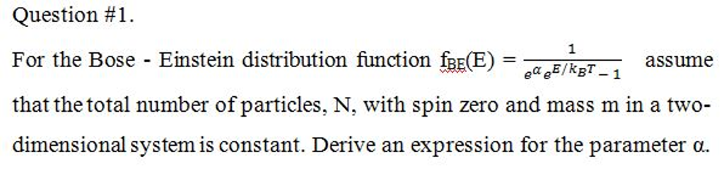 Solved For the Bose - Einstein distribution function f_BE(E) | Chegg.com