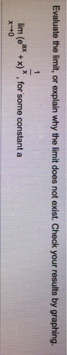 Solved Evaluate the limit, or explain why the limit does not | Chegg.com