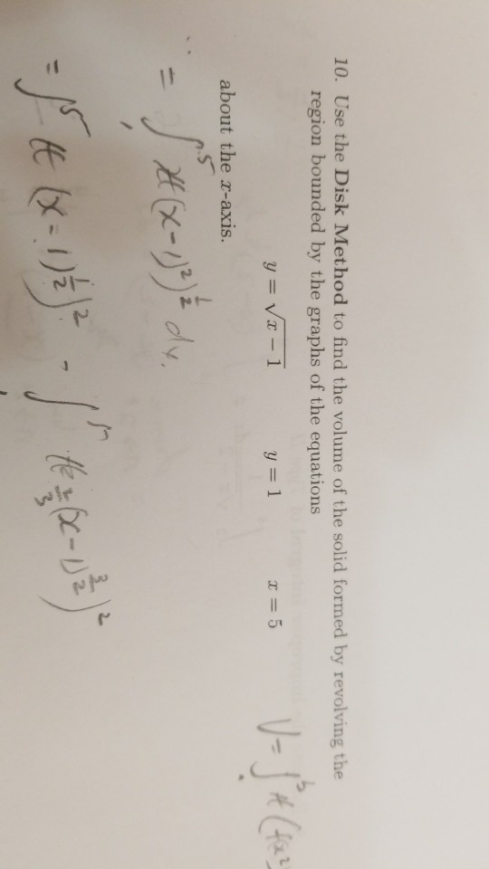 Solved 10. Use the Disk Method to find the volume of the | Chegg.com