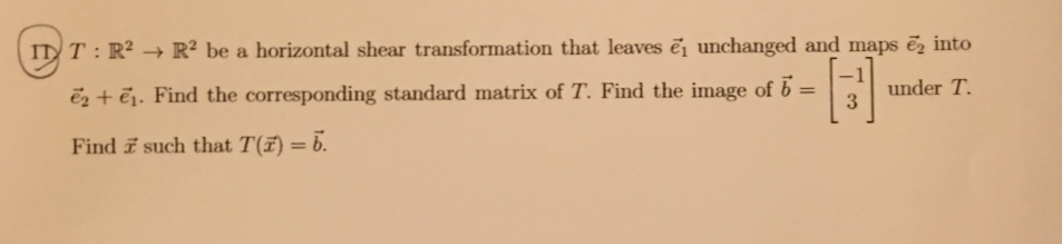 Solved T: R^2 implies R^2 be a horizontal shear | Chegg.com