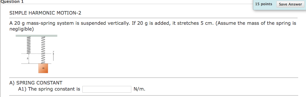 Solved A) SPRING CONSTANT A1) The spring constant is Blank 1 | Chegg.com