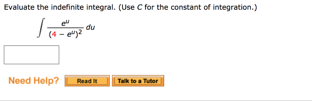 Solved Evaluate the indefinite integral. (Use C for the | Chegg.com