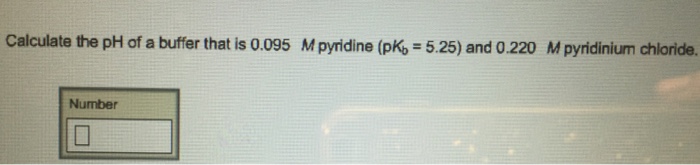 Solved calculate the pH of a buffer that is 0.095 M pyridine | Chegg.com