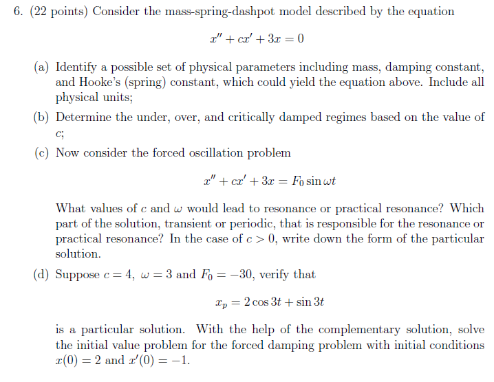 Solved Consider the mass-spring-dashpot model described by | Chegg.com
