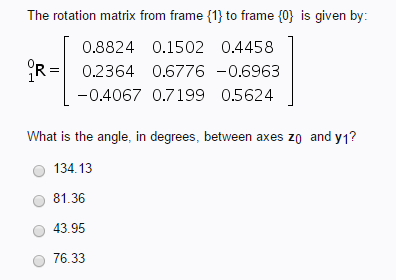 Solved The rotation matrix from frame {1} to {0} is given | Chegg.com