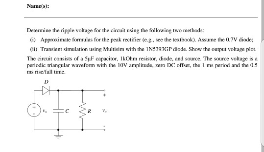 Solved Name(s): the ripple voltage for the cir i) | Chegg.com