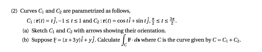 Solved (2) Curves Ci and C2 are parametrized as follows, 3t | Chegg.com