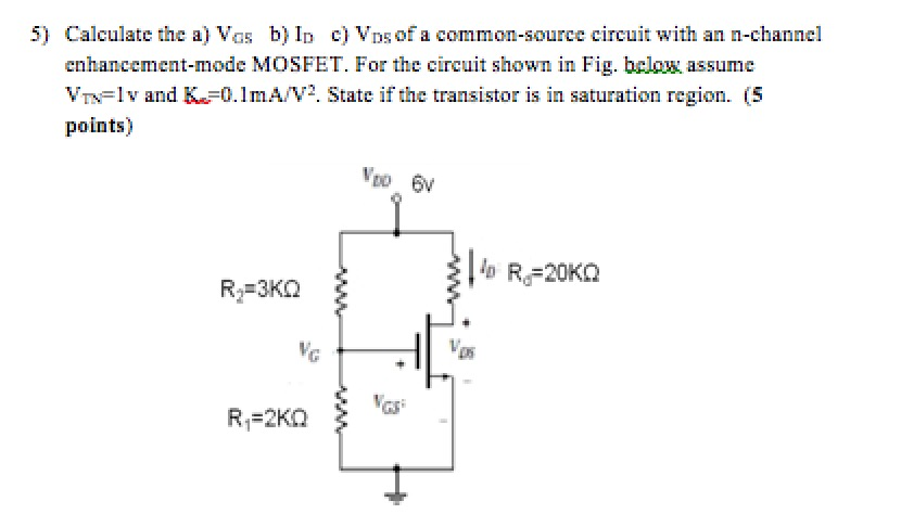 Solved 5) Calculate the a) Vas b)I c) Vns of a common-source | Chegg.com