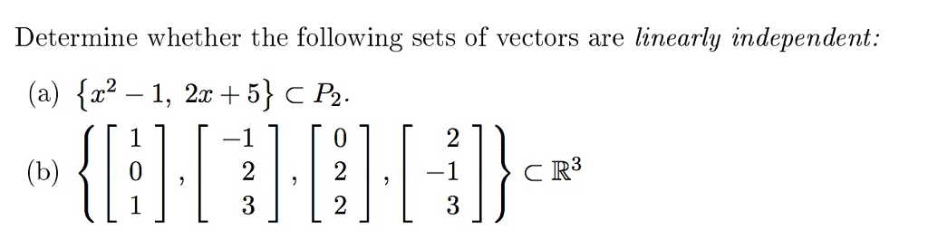 Solved Determine Whether The Following Sets Of Vectors Are