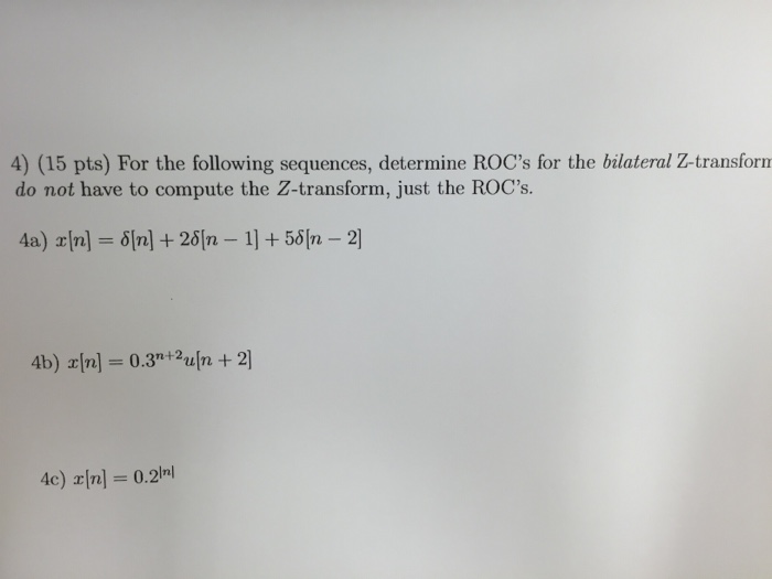 Solved For the following sequences, determine ROC's for the | Chegg.com