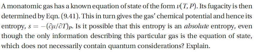 Solved A monatomic gas has a known equation of state of the | Chegg.com