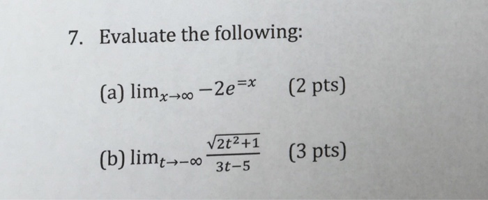 Solved Evaluate the following: lim x rightarrow infinity | Chegg.com