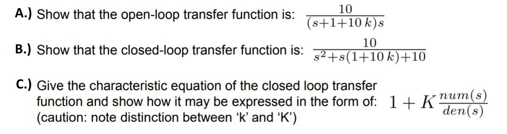 Solved 10 A.) Show that the open-loop transfer function is: | Chegg.com