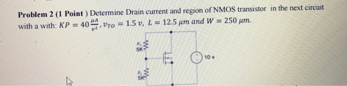 Solved Determine Dram current and region of NMOS transistor | Chegg.com