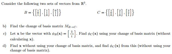 Solved Consider the following two sets of vectors from R3 b) | Chegg.com