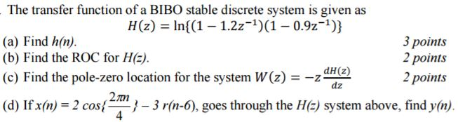 Solved The transfer function of a BIBO stable discrete | Chegg.com