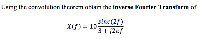 Solved Using the convolution theorem obtain the inverse | Chegg.com