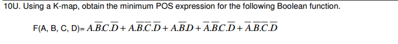 Solved Using a K-map, obtain the minimum POS expression for | Chegg.com
