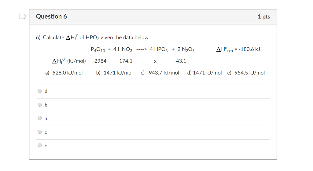 Solved uestion 6 1 pts 6) Calculate AH0 of HPO3 given the | Chegg.com Solved uestion 6 1 pts 6) Calculate AH0 of HPO3 given the | Chegg.com