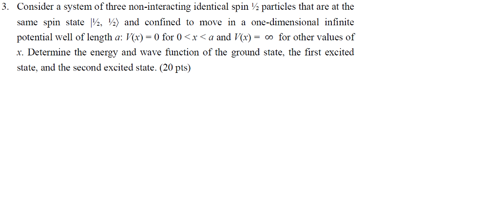 Solved Consider a system of three non-interacting identical | Chegg.com