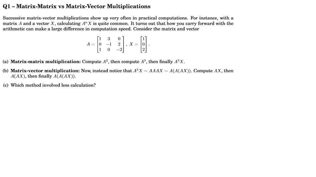 Solved Matrix-Matrix vs Matrix-Vector Multiplications | Chegg.com