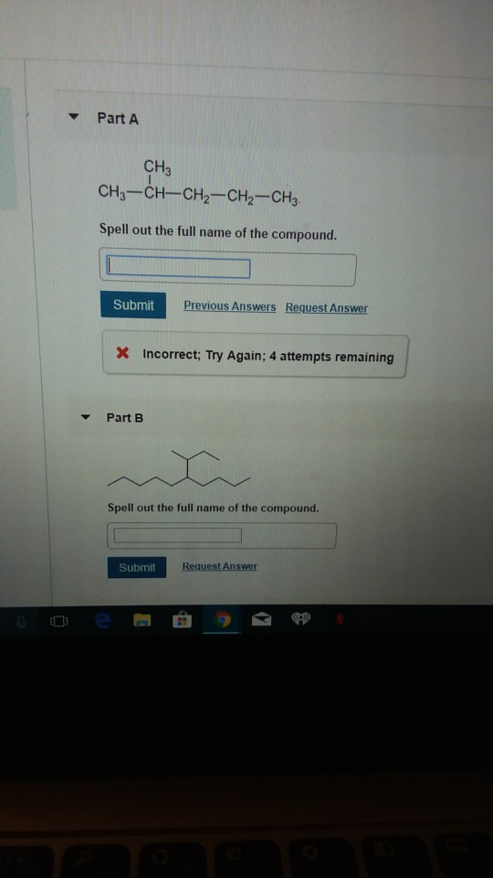 Solved Part A CH3 CH3-CH-CH2-CH2ーCH3 Spell out the full name | Chegg.com