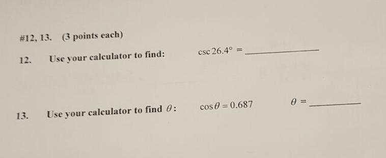 Solved Use your calculator to find: csc 26.4 degree = Use | Chegg.com