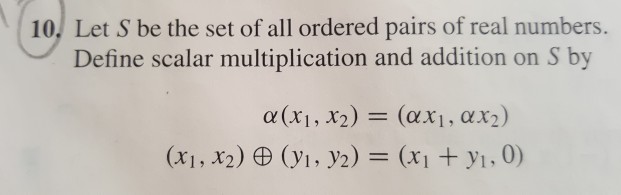 Solved 10. Let S be the set of all ordered pairs of real | Chegg.com