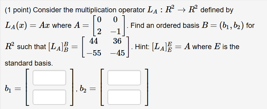 Solved (1 point) Consider the multiplication operator LA : | Chegg.com