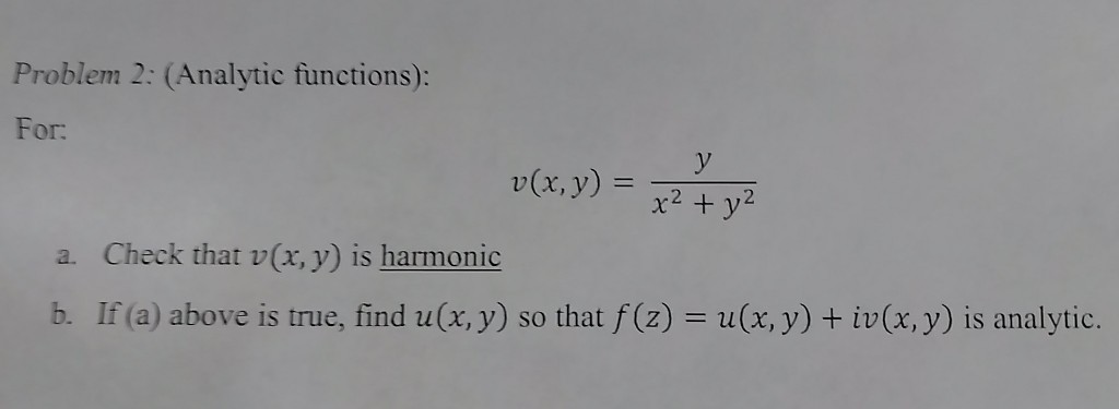 Solved Problem 2: (Analytic functions): For: v(x,y) = x2 + | Chegg.com