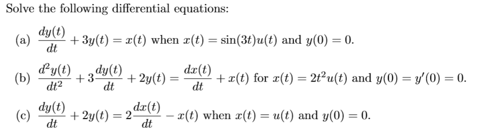 Solved Solve the following differential equations: dy(t)/dt | Chegg.com